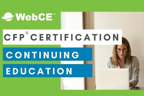 CFP Continuing Education | CFP Ethics CE | CFP CE Requirements | WebCE